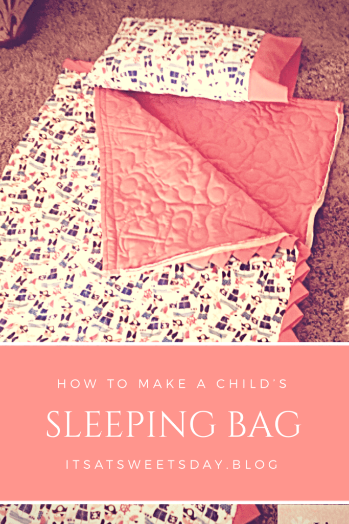 How to Make a Child’s Sleeping Bag – It's a T-Sweets day!